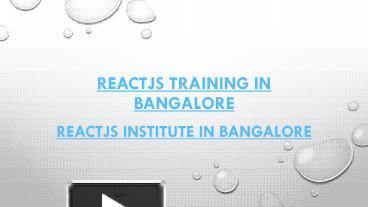 ReactJS Training in Bangalore presentation | free to download