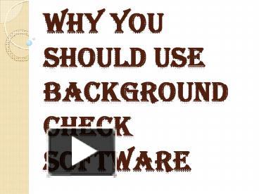 Why Do You Need Background Check Software? presentation | free to download