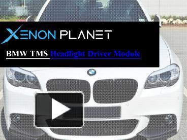 PPT – 725827801 BMW Headlight Driver Module by XenonPlanet PowerPoint ...