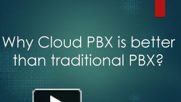 PPT – Why Cloud PBX is better than traditional PBX PowerPoint ...