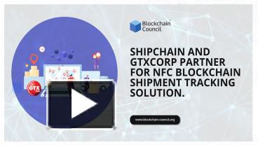 SHIPCHAIN AND GTXCORP PARTNER FOR NFC BLOCKCHAIN SHIPMENT TRACKING ...