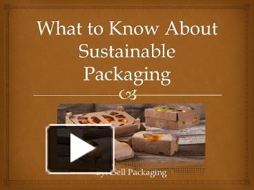 What to Know About Sustainable Packaging presentation | free to download