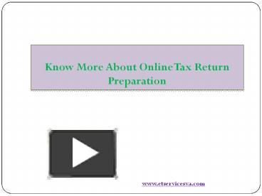 PPT – Know More About Online Tax Return Preparation PowerPoint ...