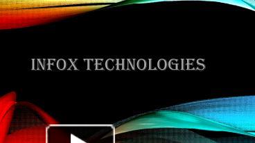 PPT – INFOX TECHNOLOGIES PowerPoint presentation | free to download ...