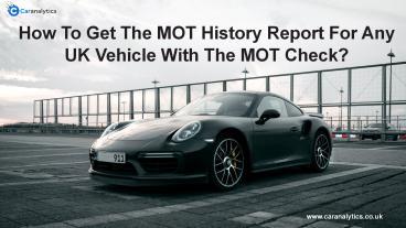 PPT – How To Get The MOT History Report For Any UK Vehicle With The MOT ...