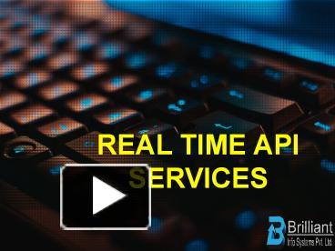 PPT – REAL TIME API SERVICES PowerPoint presentation | free to download ...
