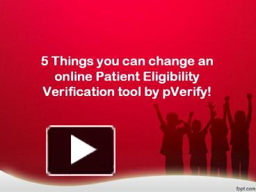 Patient Eligibility Verification – pVerify presentation | free to download