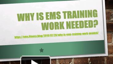 Why is EMS Training work needed? presentation | free to download