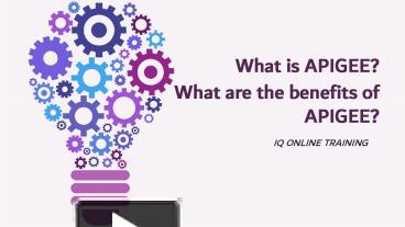 What is APIGEE? What are the benefits of APIGEE? presentation | free to ...