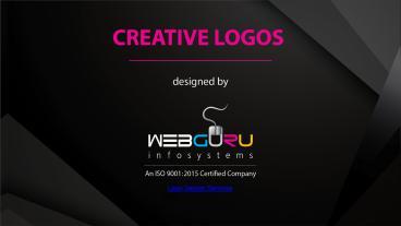 PPT – Creative Logos Designed By Webguru Infosystems PowerPoint ...