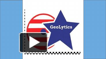 PPT – GeoLytics PowerPoint presentation | free to download - id: 8e0aa1 ...