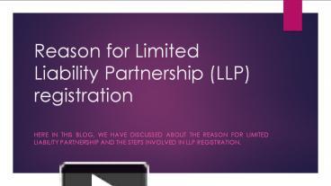 PPT – Reason for Limited Liability Partnership (LLP) registration ...
