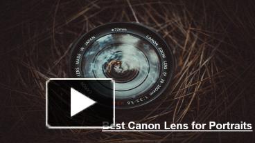 PPT – Best Canon Lens for Portraits? PowerPoint presentation | free to ...