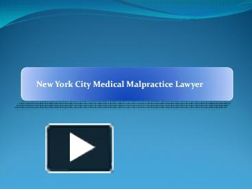 PPT – New York City Medical Malpractice Lawyer PowerPoint presentation ...