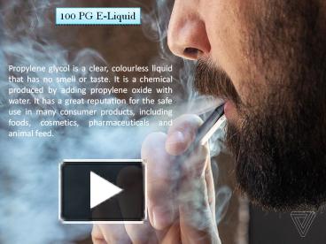PPT – 100 pg E-Liquid | Ichor Liquid PowerPoint presentation | free to ...