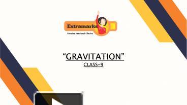 Gravitation for Class 9 presentation | free to download