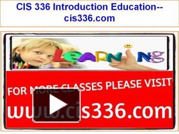 PPT – CIS 336 Introduction Education--cis336.com PowerPoint ...