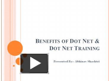 PPT – Benefits of Dot Net & Dot Net Training PowerPoint presentation ...