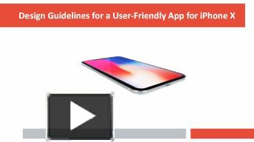 PPT – iPhone X Design Guidelines for a User-Friendly App PowerPoint ...