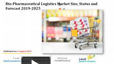 Bio-Pharmaceutical Logistics Market presentation | free to download