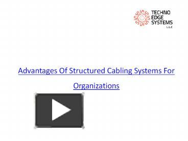 PPT – Advantages Of Structured Cabling Systems For Organizations ...