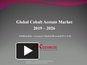 PPT – Global Cobalt Acetate Market PowerPoint presentation | free to ...