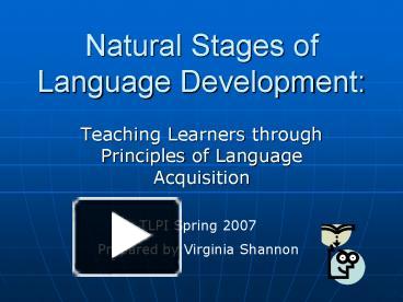 PPT – Natural Stages of Language Development: PowerPoint presentation ...