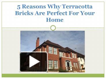 PPT – Terracotta Bricks Are Perfect For Your Home PowerPoint ...