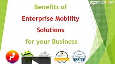 PPT – Benefits of Enterprise Mobility Solutions for your Business ...