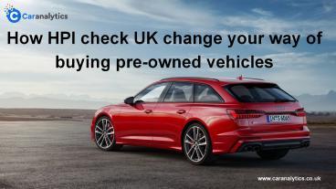 How HPI Check UK Change Your Way Of Buying Pre-Owned Vehicles ...