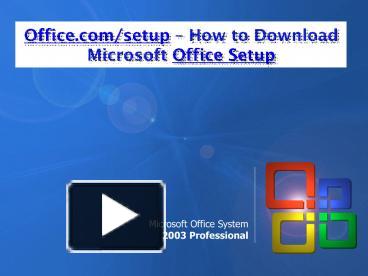 PPT – Install Microsoft Office Setup with Product Key - Office.com ...