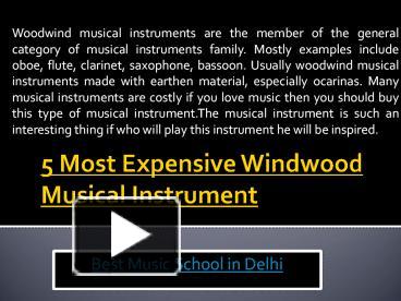 PPT – 5 Most Expensive Woodwind Musical Instruments PowerPoint ...