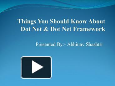 PPT – Things You Should Know About Dot Net & Dot Net Framework ...