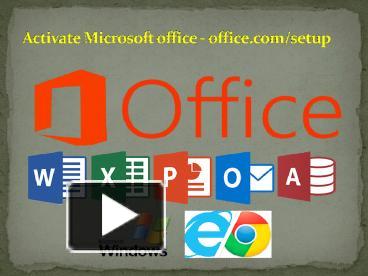PPT – Activate Microsoft office - office.com/setup PowerPoint ...
