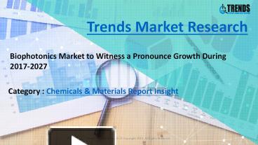 PPT – Biophotonics Market PowerPoint presentation | free to download ...