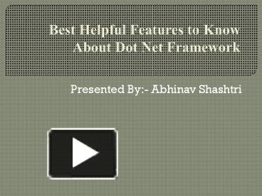 PPT – Best Helpful Features to Know About Dot Net Framework PowerPoint ...