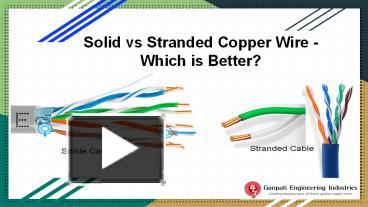 PPT – Solid vs Stranded Copper Wire - Which is Better? (1) PowerPoint ...