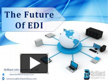 PPT – The Future of EDI PowerPoint presentation | free to download - id ...