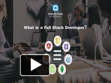 PPT – What is a full stack developer? PowerPoint presentation | free to ...