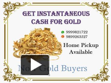 PPT – Get Instantaneous Cash For Gold PowerPoint presentation | free to ...