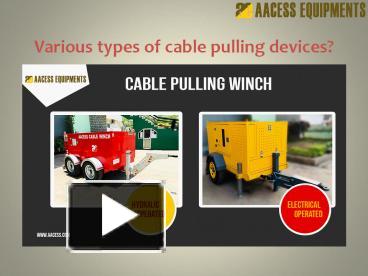 Tips For Pulling the Cable | Aacess Equipments presentation | free to ...