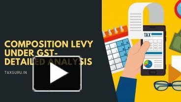 PPT – Composition Levy under GST- Detailed Analysis PowerPoint ...