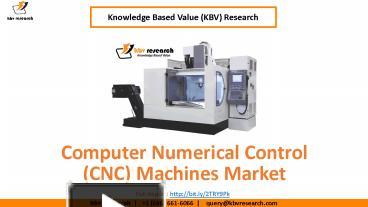 PPT – Computer Numerical Control (CNC) Machines Market Size- KBV ...