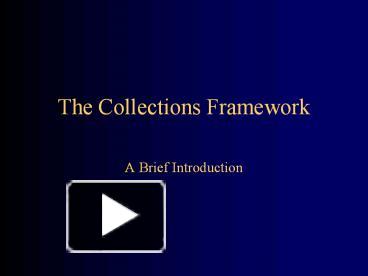 The Collections Framework presentation | free to download