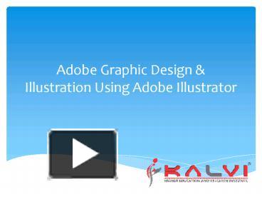 Adobe Graphic Design & Illustration Using Adobe Illustrator ...