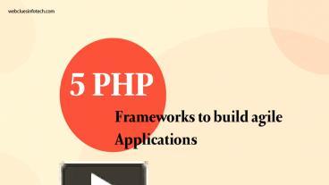 PPT – 5 PHP Frameworks to Build Agile Applications PowerPoint ...