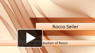 PPT – Brief Introduction of Rocco Seiler PowerPoint presentation | free ...