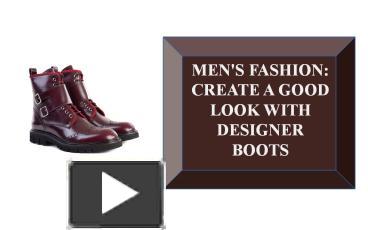 PPT – Men's Fashion: Create a Good Look With Boots PowerPoint ...