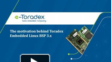 PPT – The Motivation Behind Toradex Embedded Linux BSP 3.x PowerPoint ...
