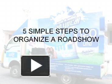 5 SIMPLE STEPS TO ORGANIZE A ROADSHOW presentation | free to download